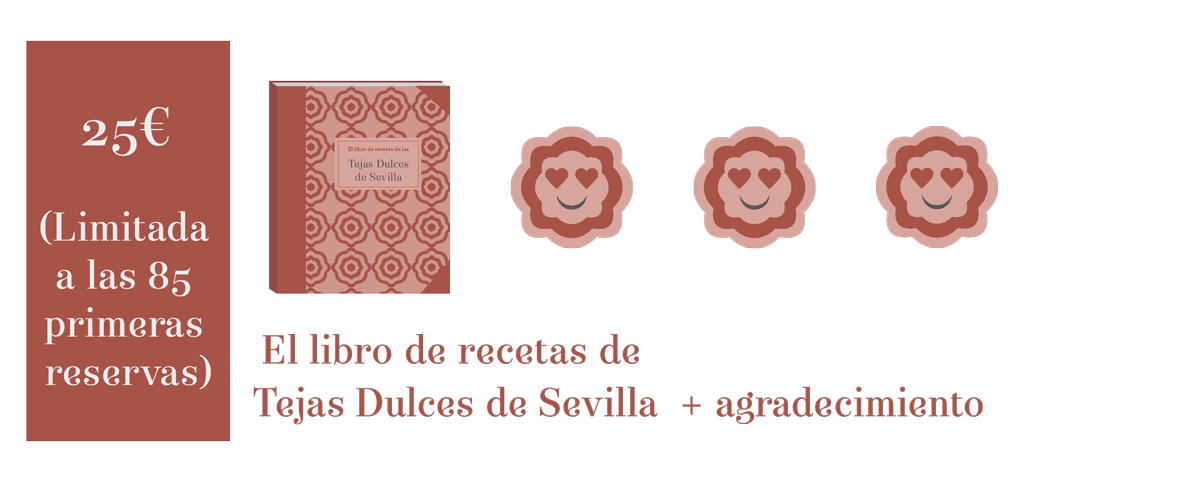 El libro de recetas de las Tejas Dulces de Sevilla • El libro de ...